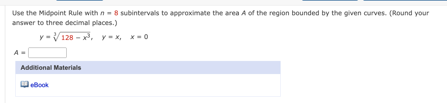 Solved Use the Midpoint Rule with n=8 subintervals to | Chegg.com