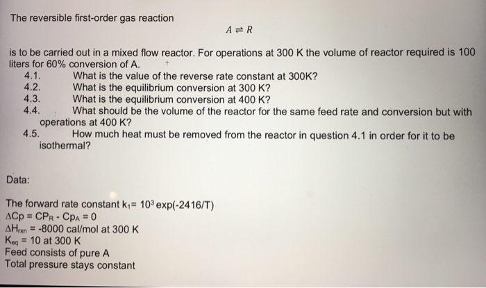 Solved The reversible first-order gas reaction is to be | Chegg.com