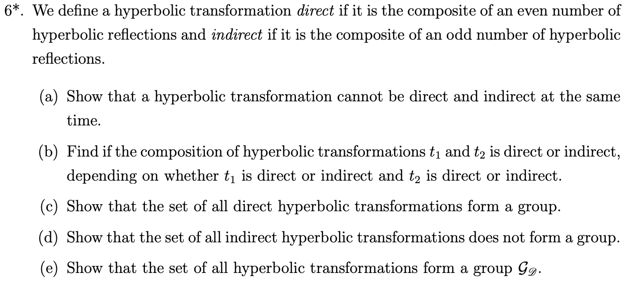 6*. We define a hyperbolic transformation direct if | Chegg.com