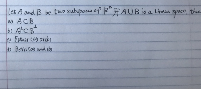 Solved let A and B be two subspaces of R^n middot A union B | Chegg.com