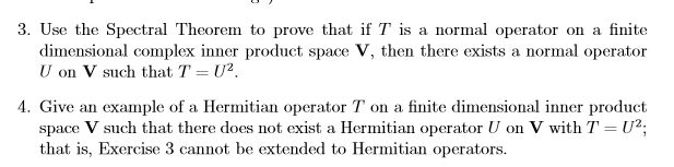 Solved 3. Use the Spectral Theorem to prove that if T is a | Chegg.com