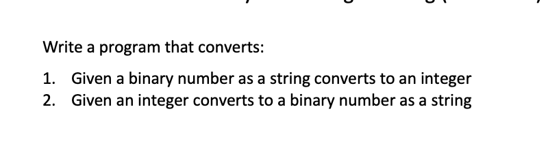 Solved U! Write a program that converts: 1. Given a binary | Chegg.com