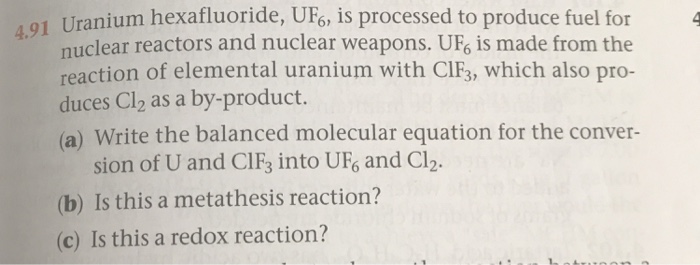 Solved Uranium hexafluoride, UF6, is processed to produce | Chegg.com