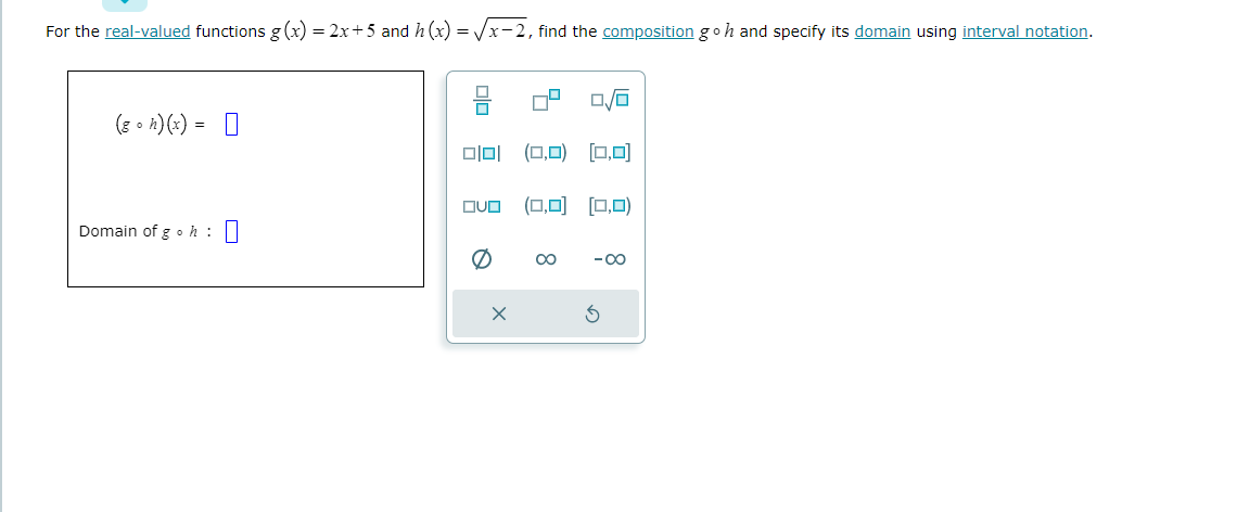 Solved For the real-valued functions g(x)=2x+5 and h(x)=x−2, | Chegg.com