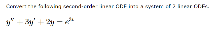 Solved Convert the following second-order linear ODE into a | Chegg.com