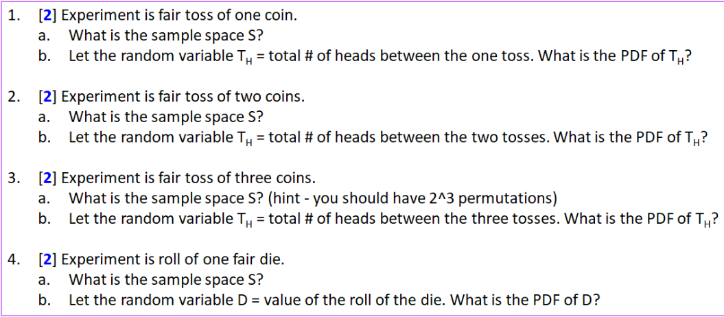 Solved 1. [2] Experiment is fair toss of one coin. a. What | Chegg.com