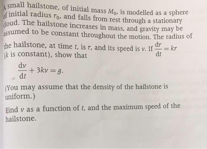 Solved small hailstone, of initial mass Mo, is modelled as a | Chegg.com
