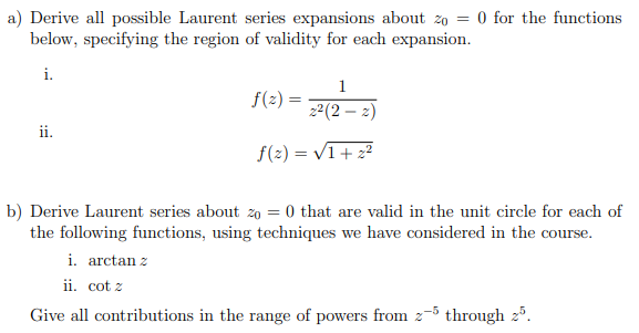 Solved a) Derive all possible Laurent series expansions | Chegg.com