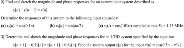 Solved 2) Find and sketch the magnitude and phase responses | Chegg.com