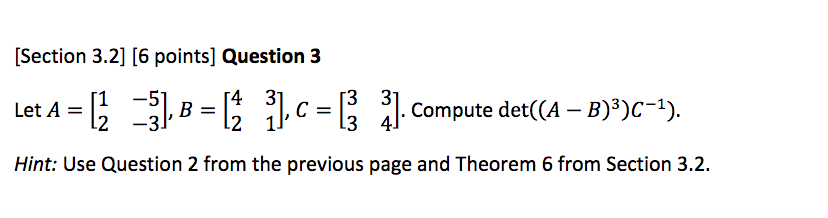 Solved [Section 3.2] [6 points] Question 3 Let A = [2 -31 B | Chegg.com
