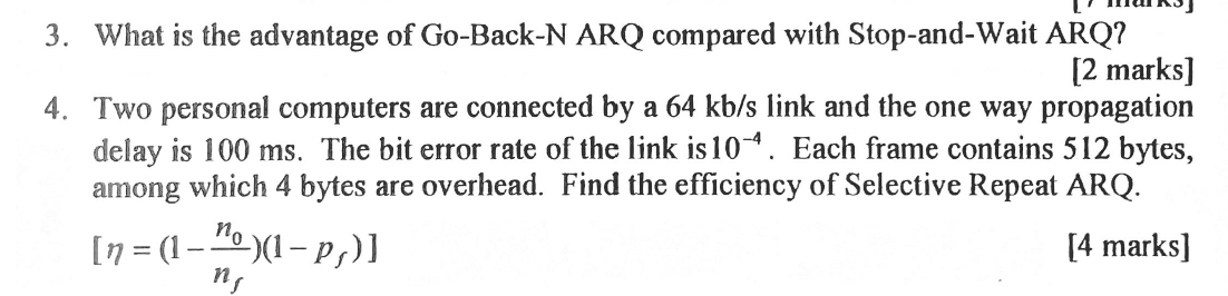 Solved 3. What is the advantage of Go-Back-N ARQ compared | Chegg.com