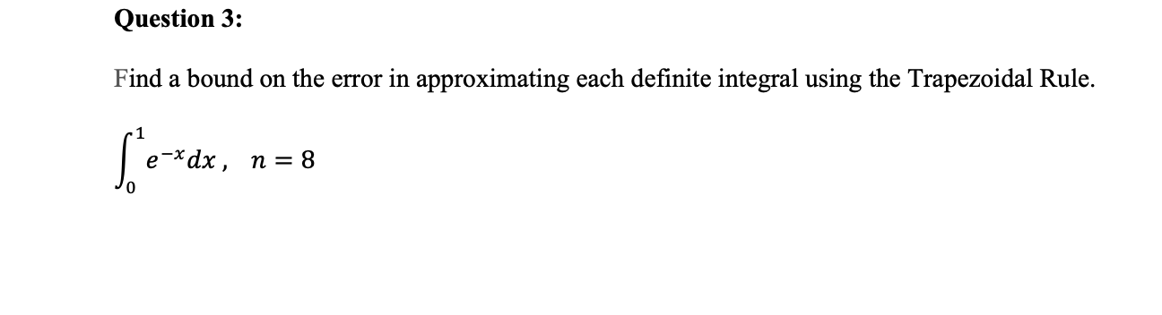 Solved Find A Bound On The Error In Approximating Each