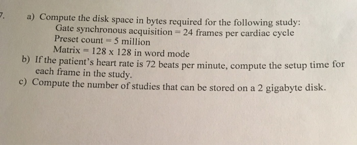 7. a) Compute the disk space in bytes required for | Chegg.com