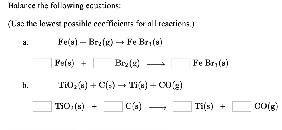 Solved Balance the following equations: (Use the lowest | Chegg.com