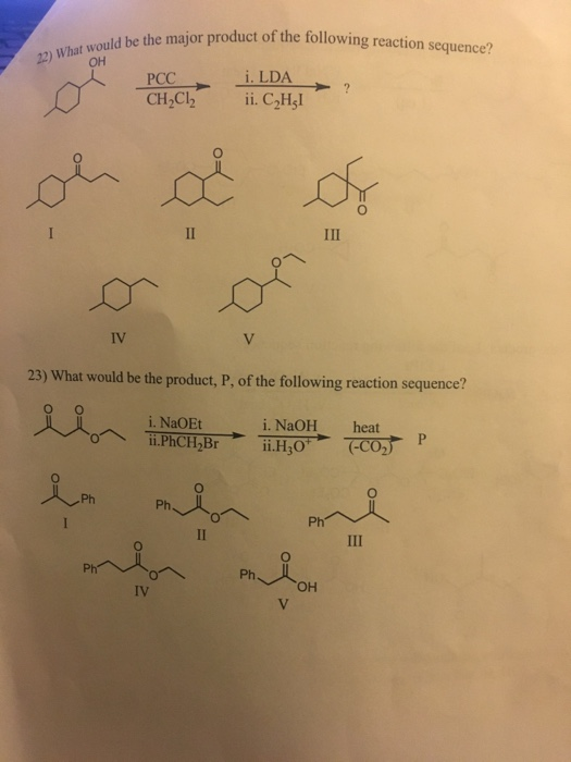 Solved major product of the following reaction sequence? 22) | Chegg.com