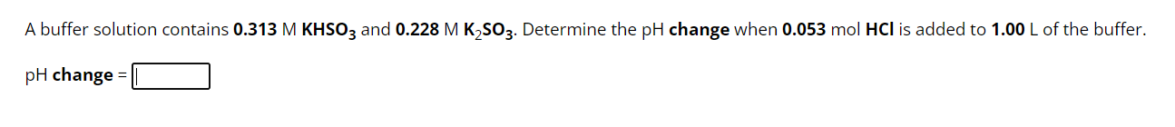Solved A buffer solution contains 0.313MKHSO3 and | Chegg.com