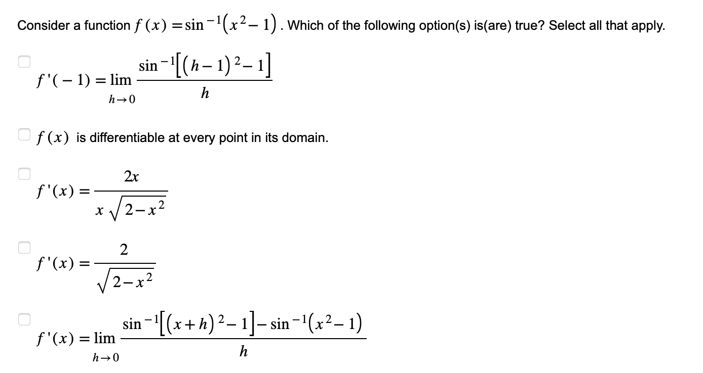 Solved Consider a function f(x)=sin−1(x2−1). Which of the | Chegg.com