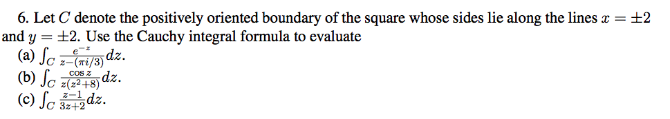 Solved 6. Let C denote the positively oriented boundary of | Chegg.com