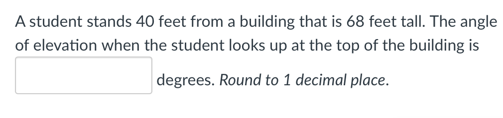 Solved A student stands 40 feet from a building that is 68 | Chegg.com