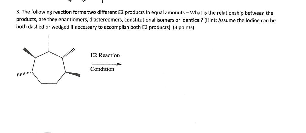 Solved 3. The following reaction forms two different E2 | Chegg.com