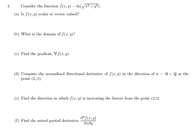 Solved Consider the function f(x,y)=ln(x2+y2). (a) Is f(x,y) | Chegg.com