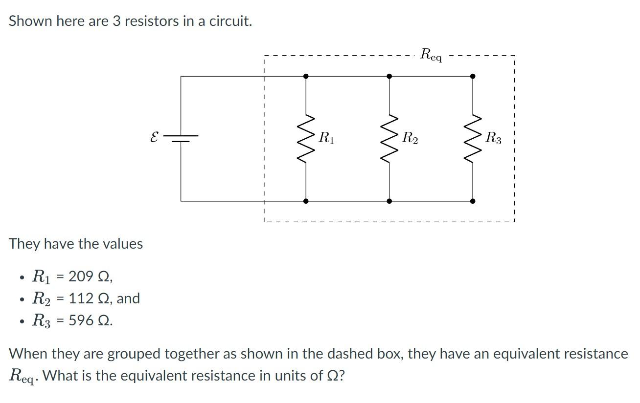 Solved Shown here are 3 resistors in a circuit. Req M R1 R2 | Chegg.com