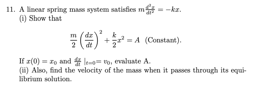 Solved 11. A linear spring mass system satisfies | Chegg.com
