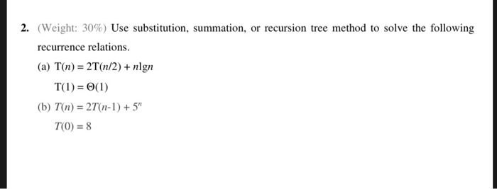 Solved 2. (weight: 30%) Use substitution, summation, or | Chegg.com