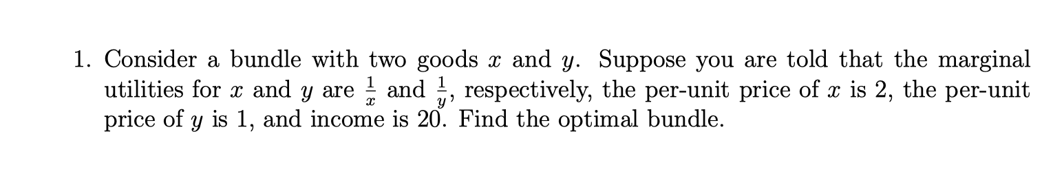 Solved Consider a bundle with two goods x ﻿and y. ﻿Suppose | Chegg.com