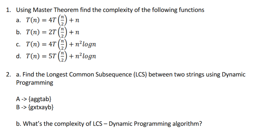 Solved 1. Using Master Theorem find the complexity of the | Chegg.com