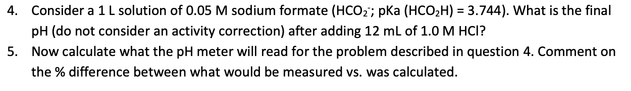 Solved 4. Consider a 1 L solution of 0.05M sodium formate | Chegg.com