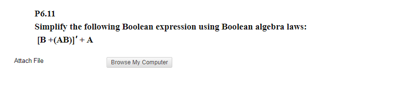 Solved P6.11 Simplify the following Boolean expression using | Chegg.com