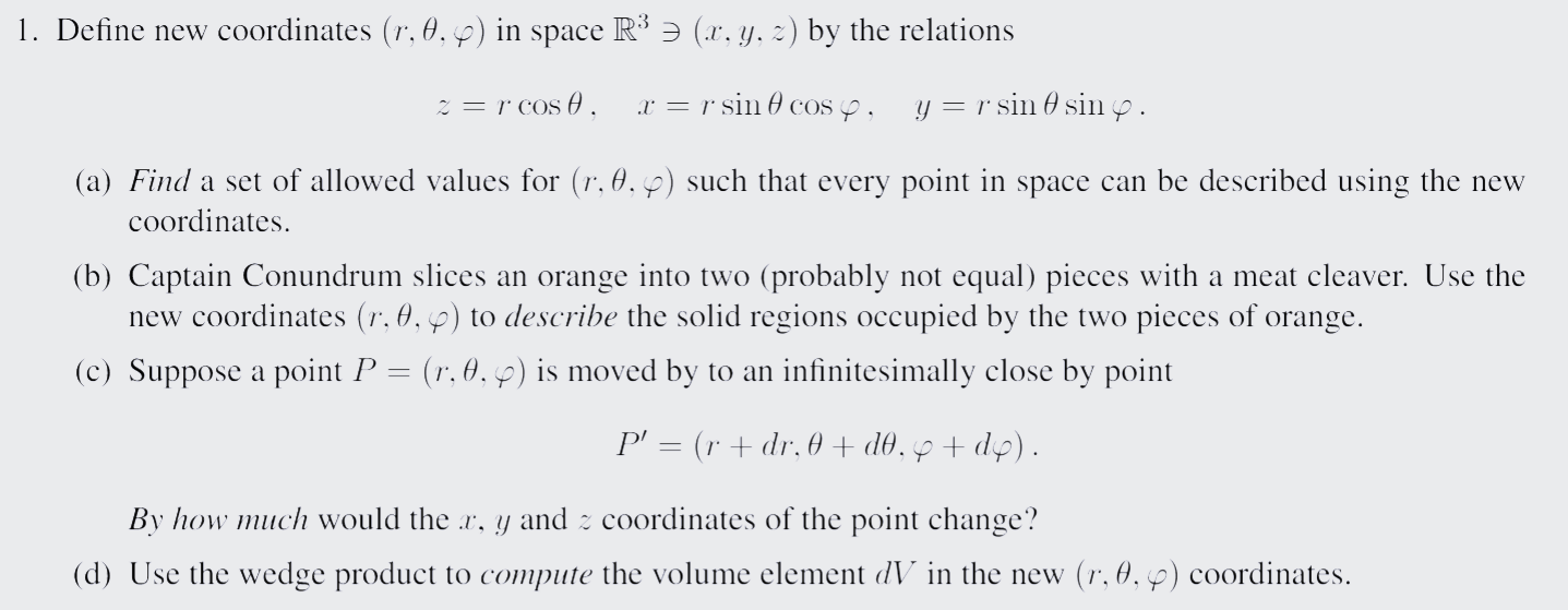 Solved 1. Define new coordinates (r, 0,6) in space R3 = (x, | Chegg.com