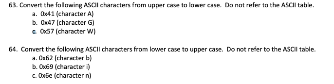 Solved 63. Convert the following ASCII characters from upper | Chegg.com