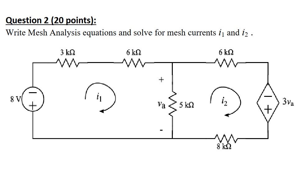 Solved Question 2 (20 ﻿points):Write Mesh Analysis equations | Chegg.com