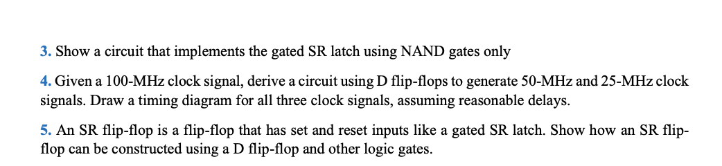 Solved 3. Show a circuit that implements the gated SR latch | Chegg.com