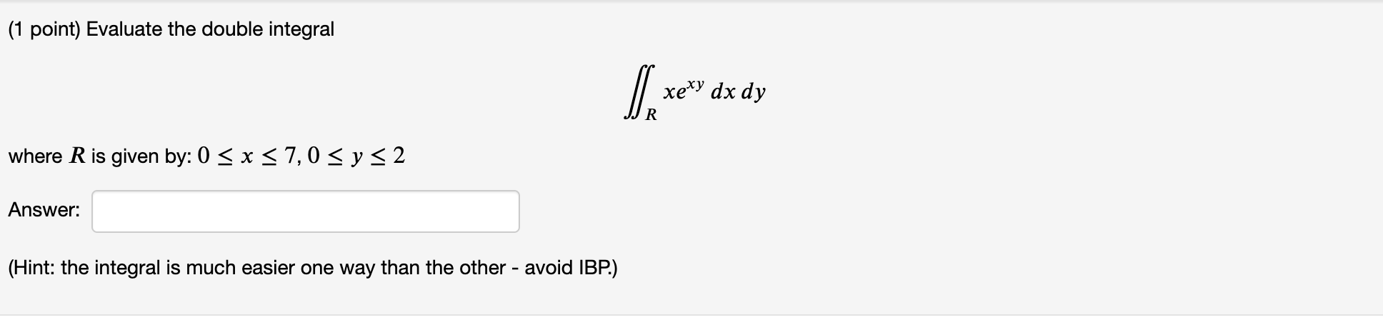Solved (1 point) Evaluate the double integral xex dx dy | Chegg.com