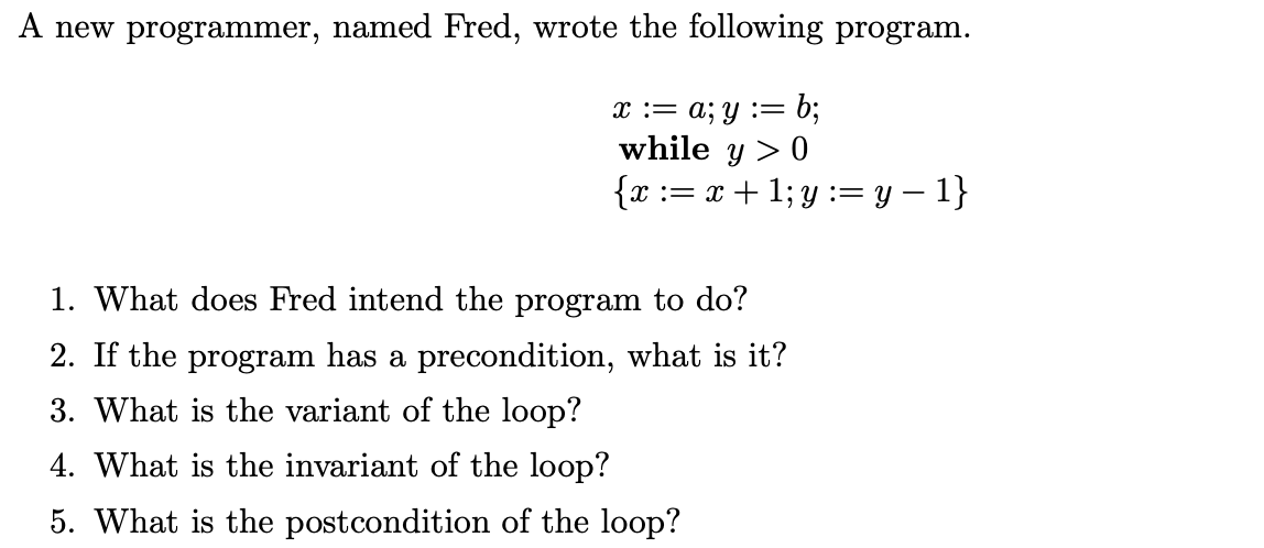 Solved A new programmer, named Fred, wrote the following | Chegg.com