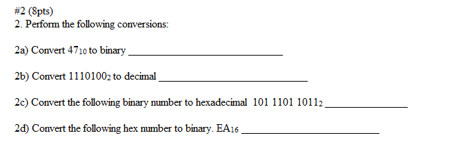 Solved #2 (8pts) 2. Perform the following conversions: 2a) | Chegg.com