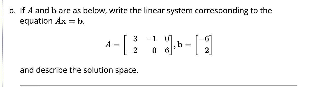 Solved b. If A and b are as below, write the linear system | Chegg.com