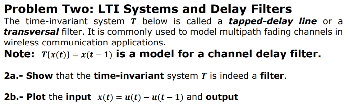 Solved Problem Two: LTI Systems and Delay Filters The | Chegg.com