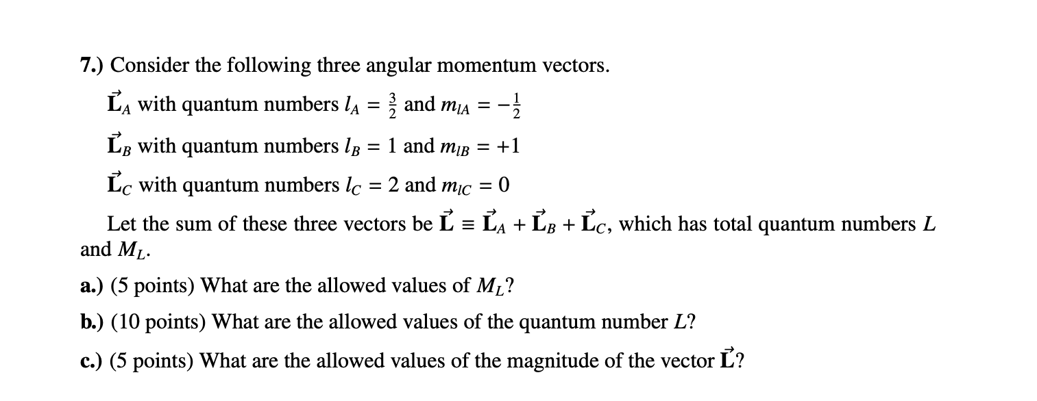 Solved = 7.) Consider the following three angular momentum | Chegg.com