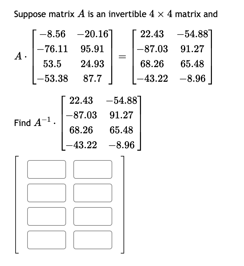 Solved Suppose matrix A is an invertible 4×4 matrix and | Chegg.com
