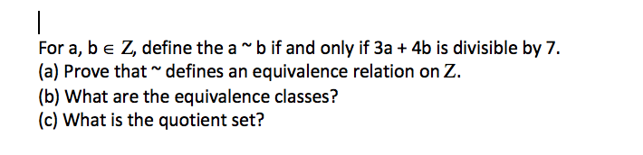 Solved For a, b e Z, define the a b if and only if 3a + 4b | Chegg.com