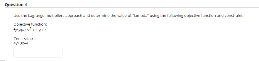Solved Question 4 Use the Lagrange multipliers approach and | Chegg.com