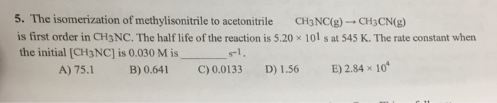 Solved 5. The isomerization of methyl isonitrile to | Chegg.com