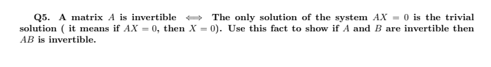 Solved Q5. A matrix A is invertible The only solution of | Chegg.com
