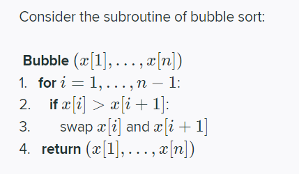 Solved Consider the subroutine of bubble sort: Bubble | Chegg.com