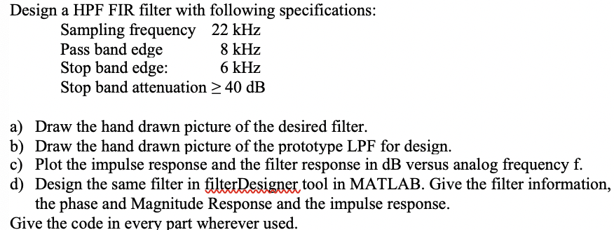 Design a HPF FIR filter with following | Chegg.com