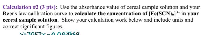 Solved Calculation \#2 (3 pts): Use the absorbance value of | Chegg.com